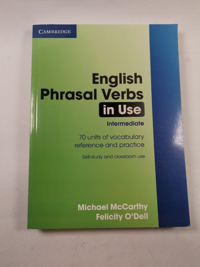 English Phrasal Verbs in Use Intermediate - Felicity O'Dell, Michael ...